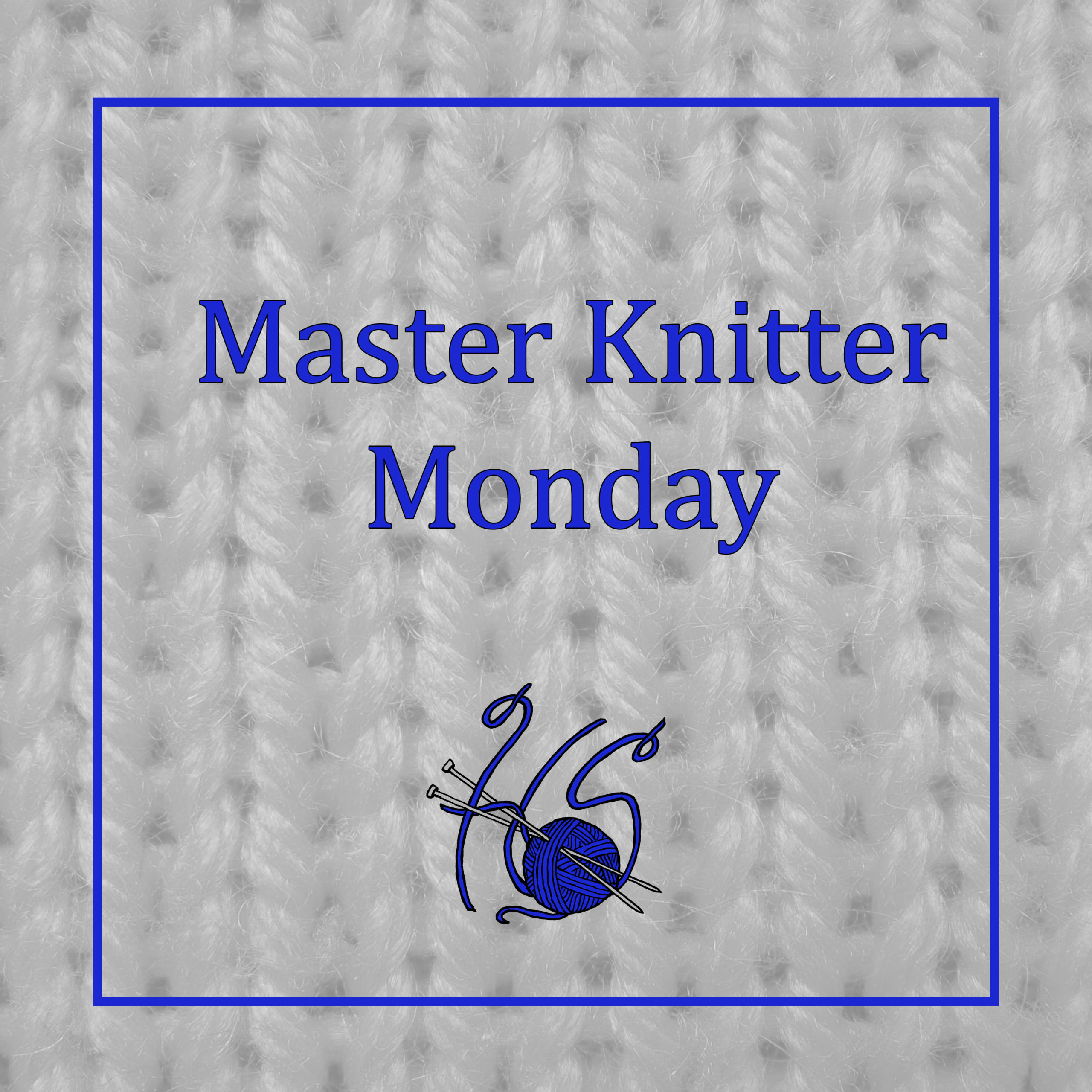 Master Knitter Monday | Heather Storta